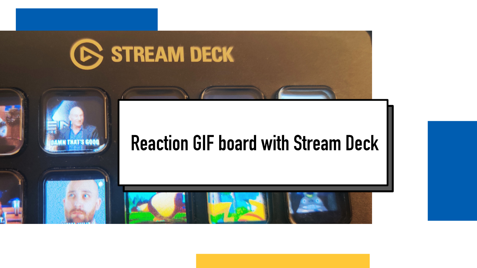 Reaction GIF board with Stream Deck : Juha-Matti Santala