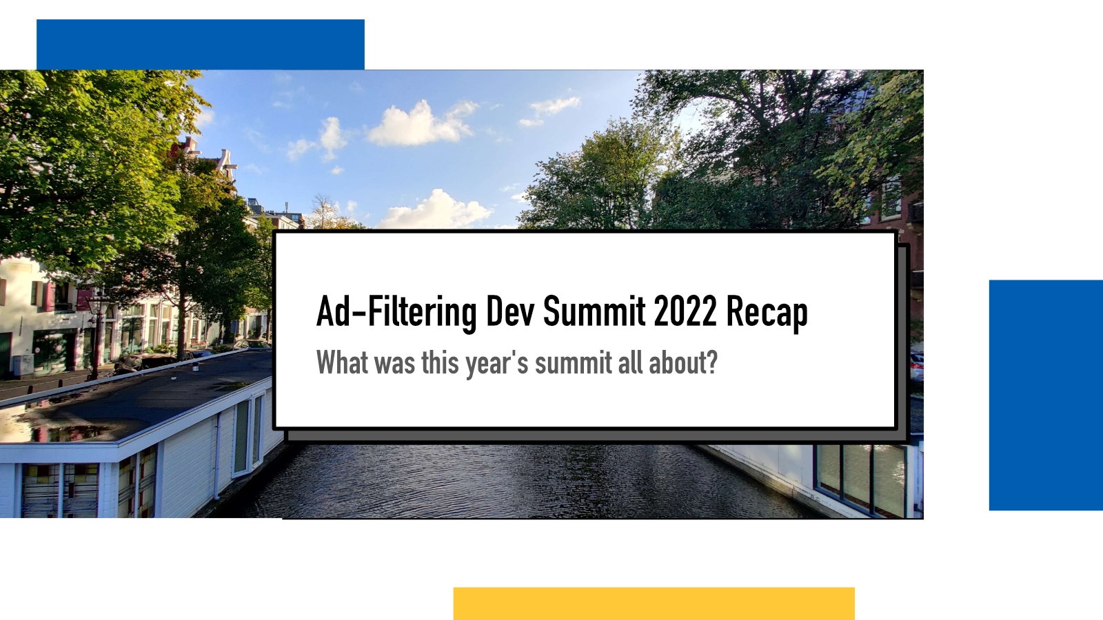 Ad-Filtering Dev Summit 2022 Recap : Juha-Matti Santala Ad-Filtering Dev Summit 2022 Recap : Juha-Matti Santala